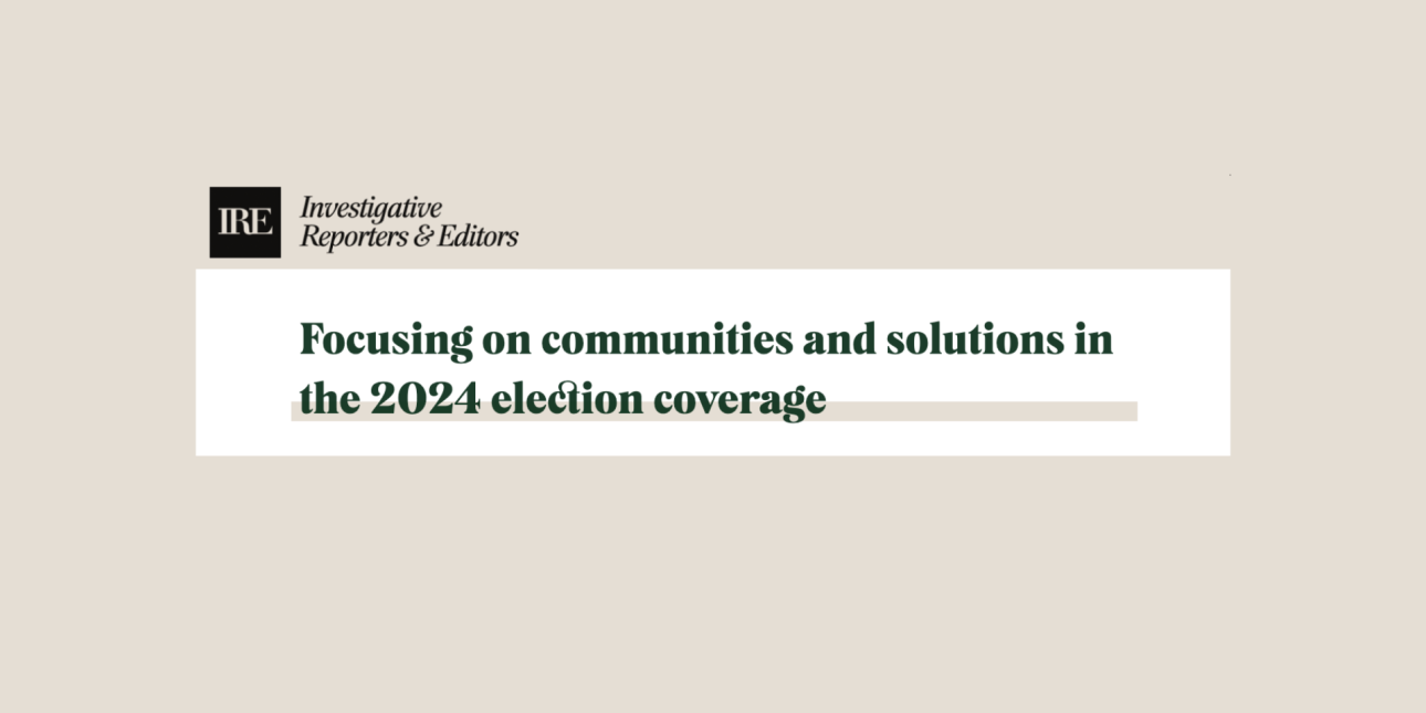 Focusing on Communities and Solutions in the 2024 Election Coverage ...