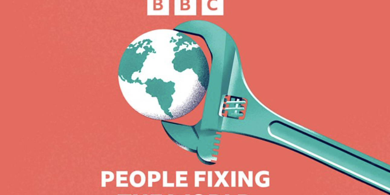 BBC World Service - People Fixing the World | Solutions Journalism Network